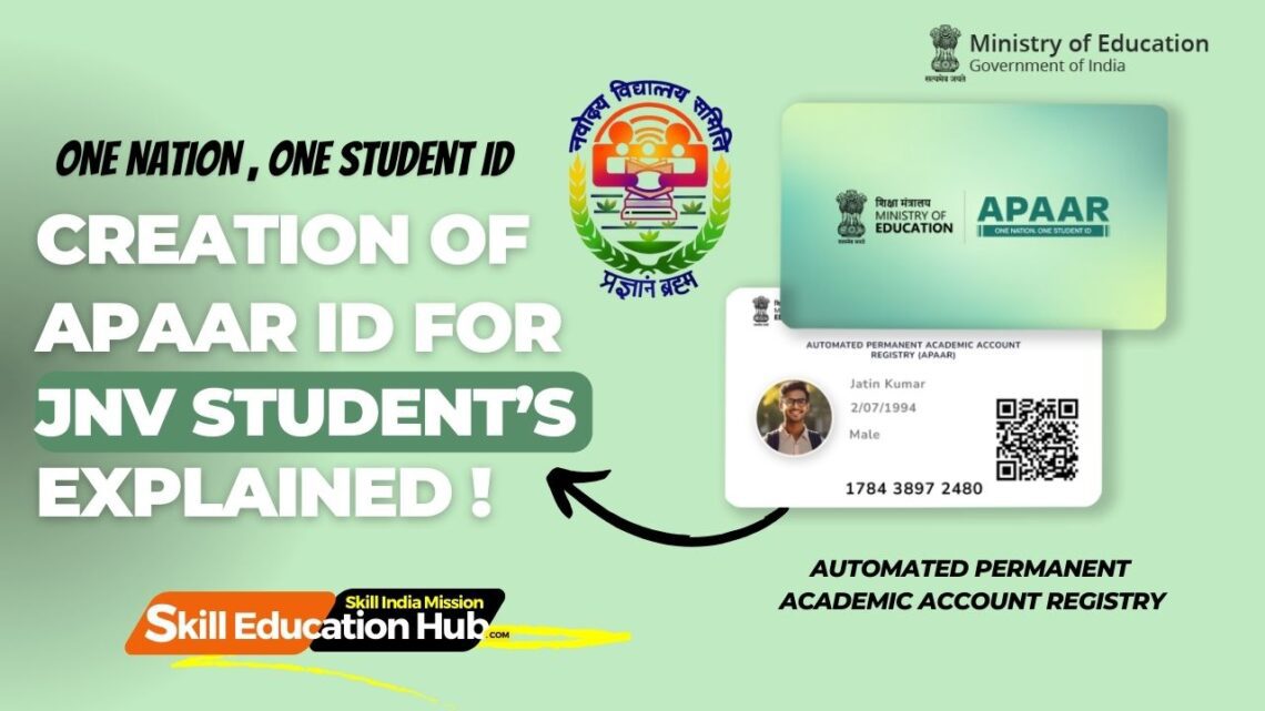 APAAR ID CREATION FOR JNV STUDENTS EXPLAINED ! – Skilleducationhub
