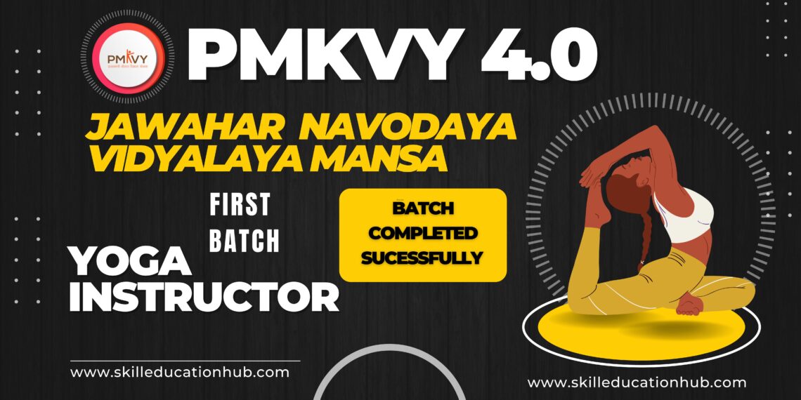 Jawahar Navodaya Vidyalaya: First PMKVY Yoga Instructor Batch Shines ...