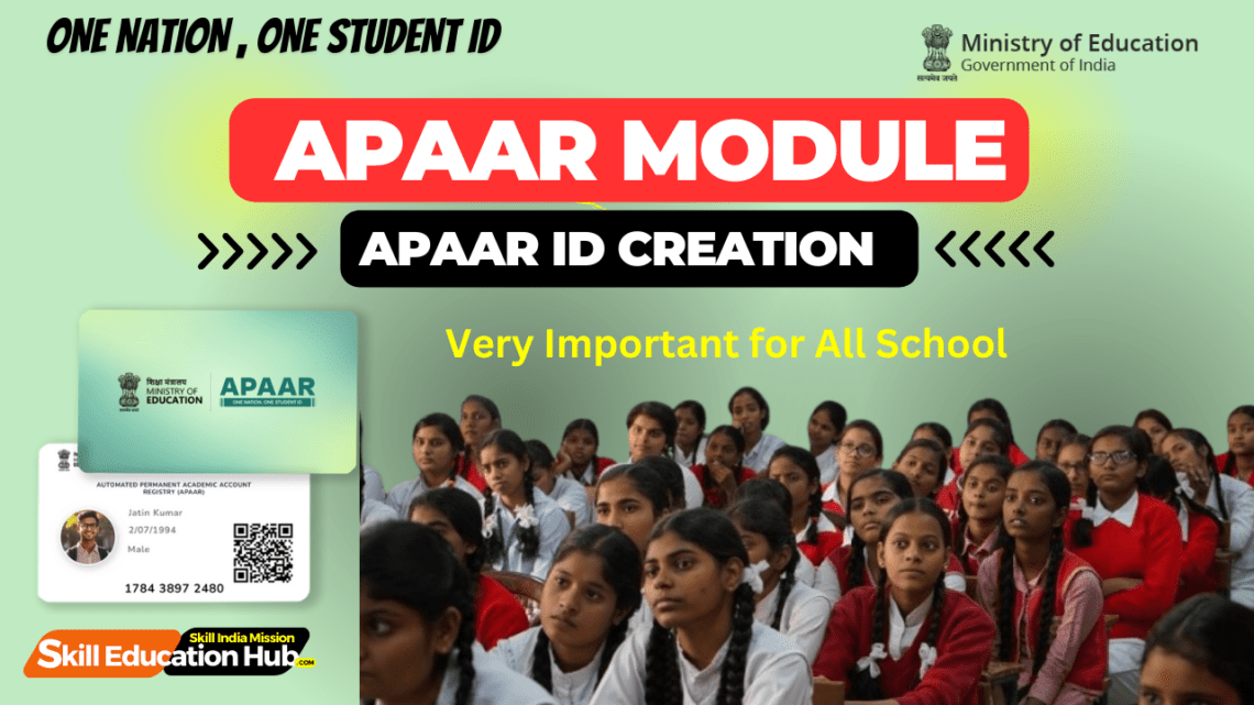 APAAR Module Detailed Information In UDISE+ – Skilleducationhub