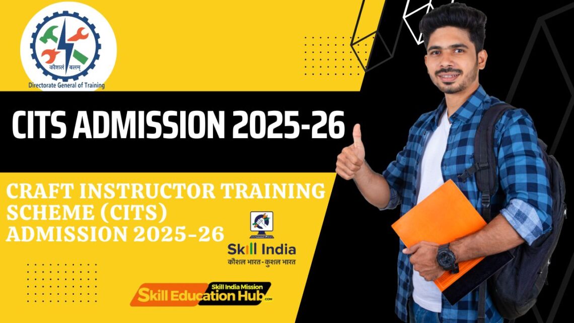 CITS Admissions for (Session 2025-26) – Skilleducationhub