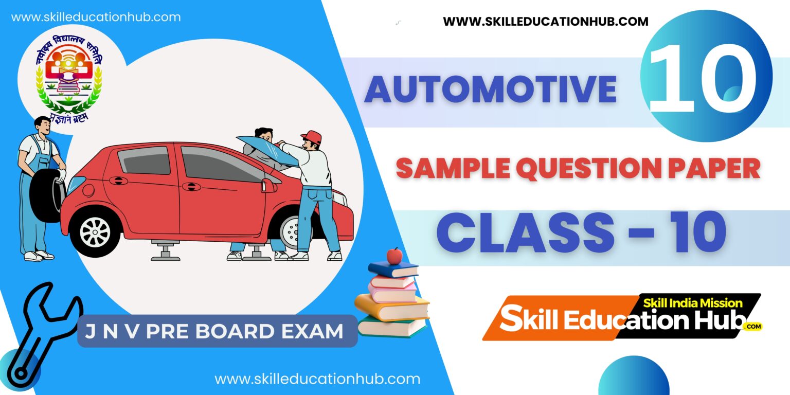 Automotive sample papers for Class 10 (Subject Code 404 ...